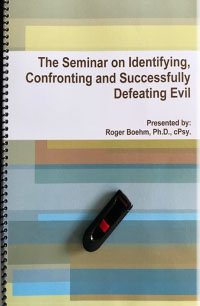 Identifying, Confronting & Successfully Defeating Evil